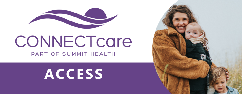CONNECTcare Access - Summit Health
